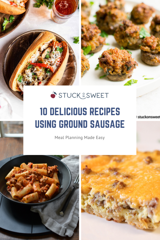 Ground Sausage Dinner Ideas - Stuck On Sweet